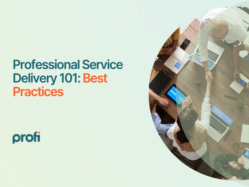 Professional Service Delivery: Where to Start in 2024? Professional Service Delivery: Where to Start in 2024?